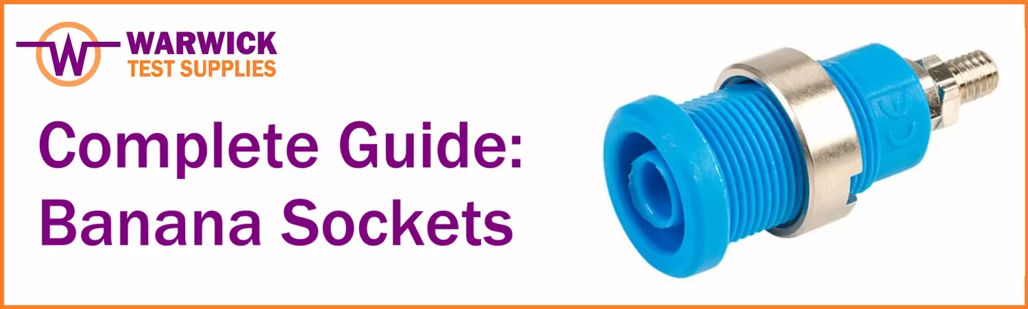 The Complete Guide to Banana Sockets | Warwick Test Supplies