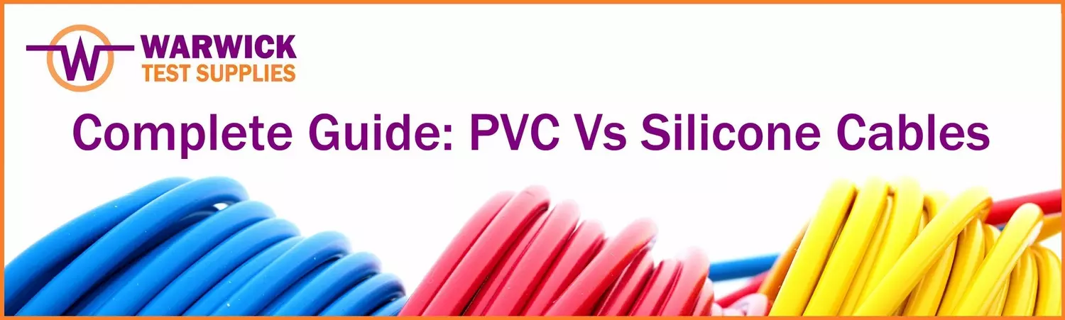 Differences of PVC Vs. Silicon Test Lead Cables | Warwick Test Supplies