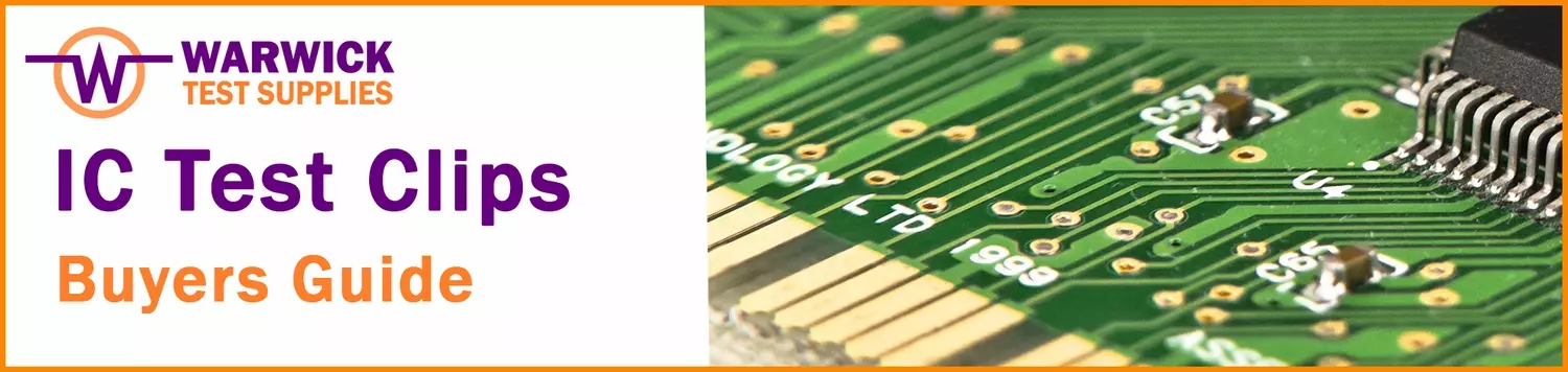 Integrated Circuit (IC) Test Clips Buyers Guide | Warwick Test Supplies